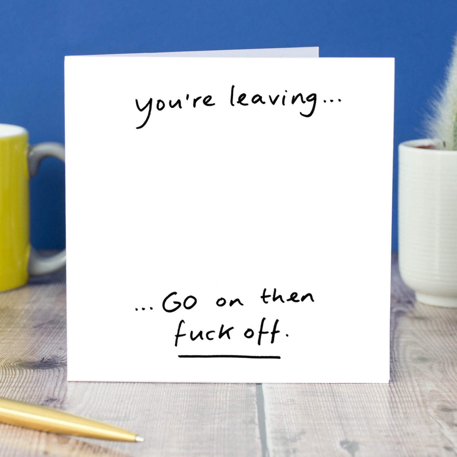 You're Leaving... Card*greeting Card*humour*funny*rude*leaving*bon ...