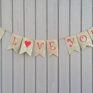 I LOVE YOU Burlap Banner, Valentines Day Decor, Valentines Burlap ...