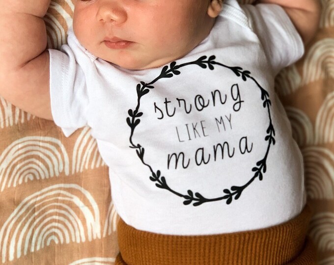 Strong Like My Mama Baby Bodysuit - Etsy