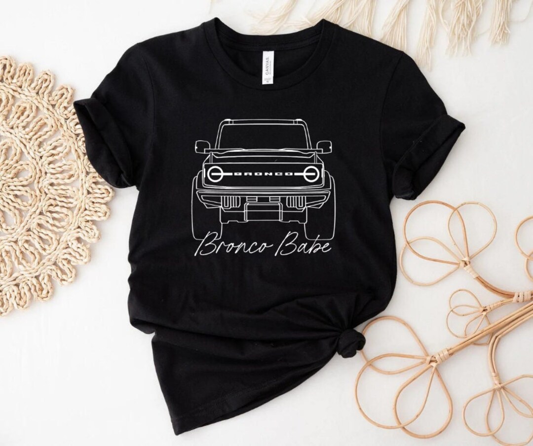 Ford BRONCO BABE T-shirt, Ford Bronco, Bronco, Bronco Shirt, 2021 ...