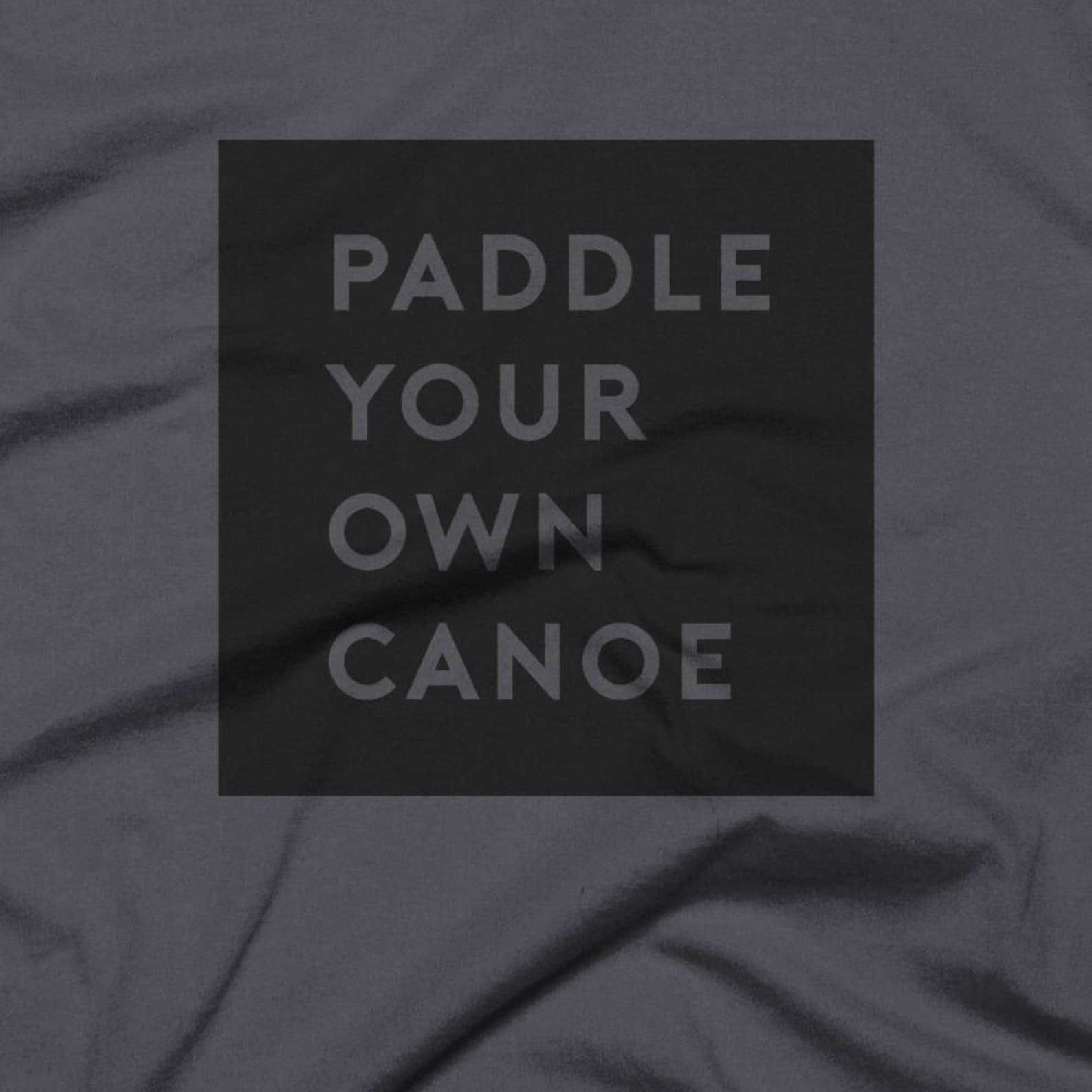 Paddle Your Own Canoe - Asphalt Tshirt FREE SHIPPING - Etsy
