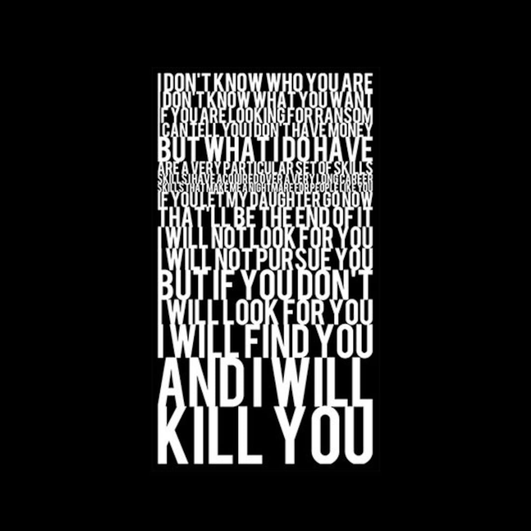 I Will Find You and I Will Kill You Tshirt FREE SHIPPING - Etsy