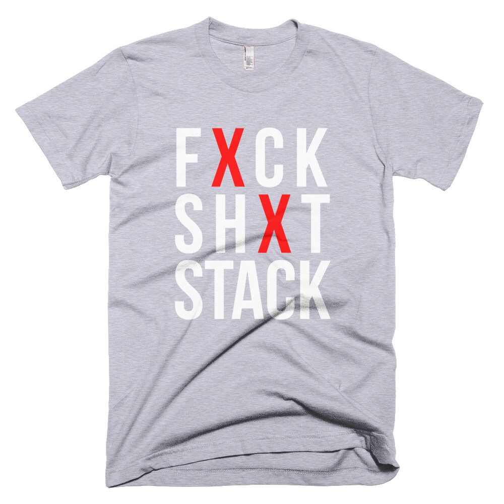 Fxck Shxt Stack Tshirt FREE SHIPPING - Etsy