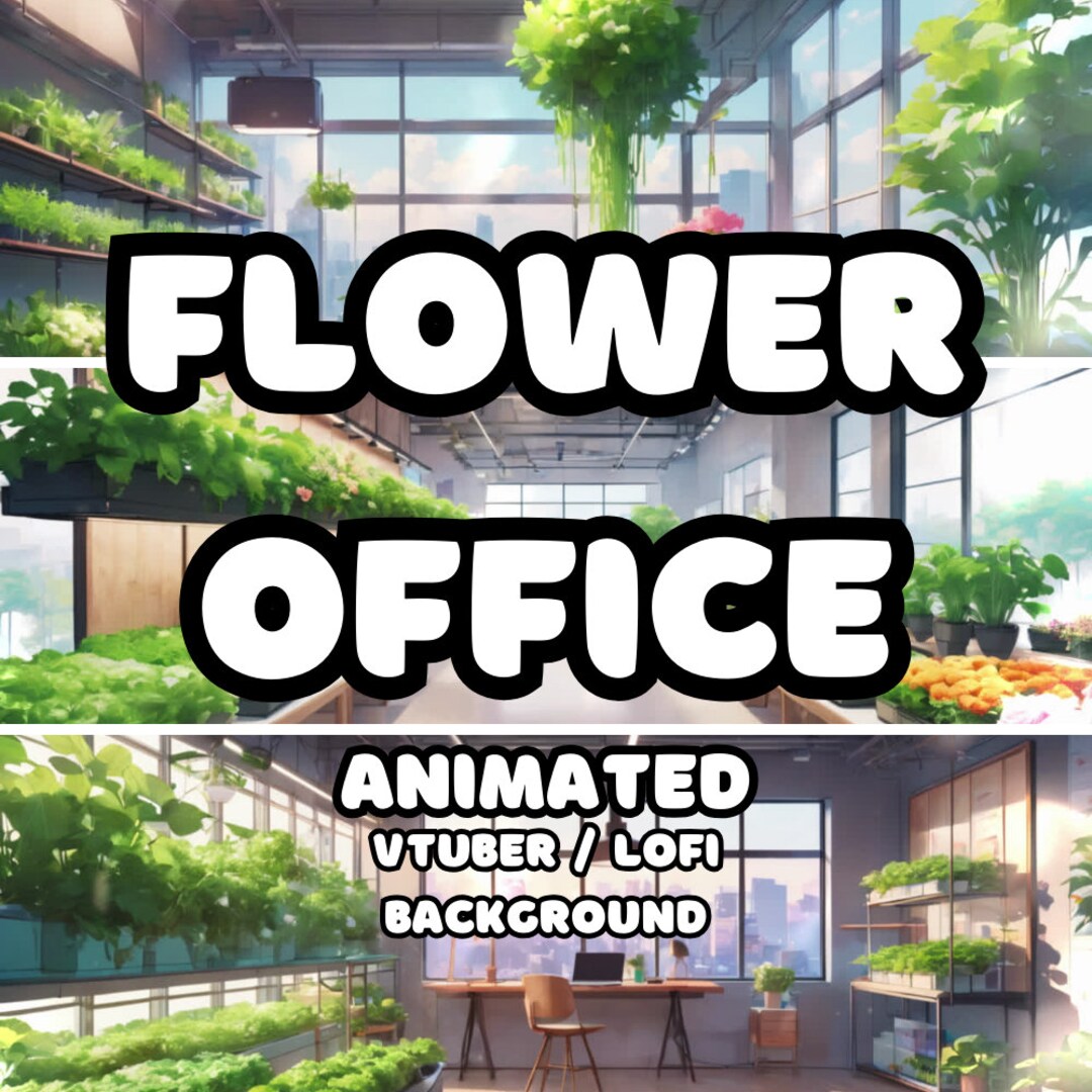 ANIMATED BACKGROUND - Flower Office Bundle (loop, 4k) VTUBER / Stream ...