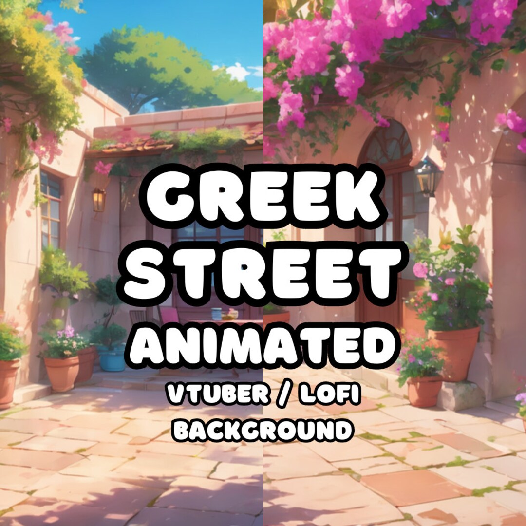 ANIMATED BACKGROUND - Greek Street, Flowers, Rural Street (loop, 4k 60 Fps) VTUBER / Lo - Fi ...