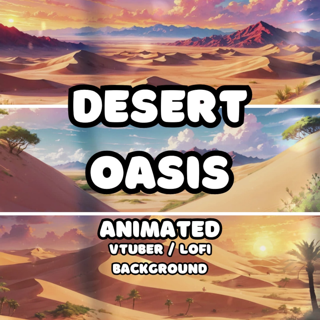 ANIMATED BACKGROUND - Desert Oasis Bundle (loop, 4k) VTUBER / Stream ...