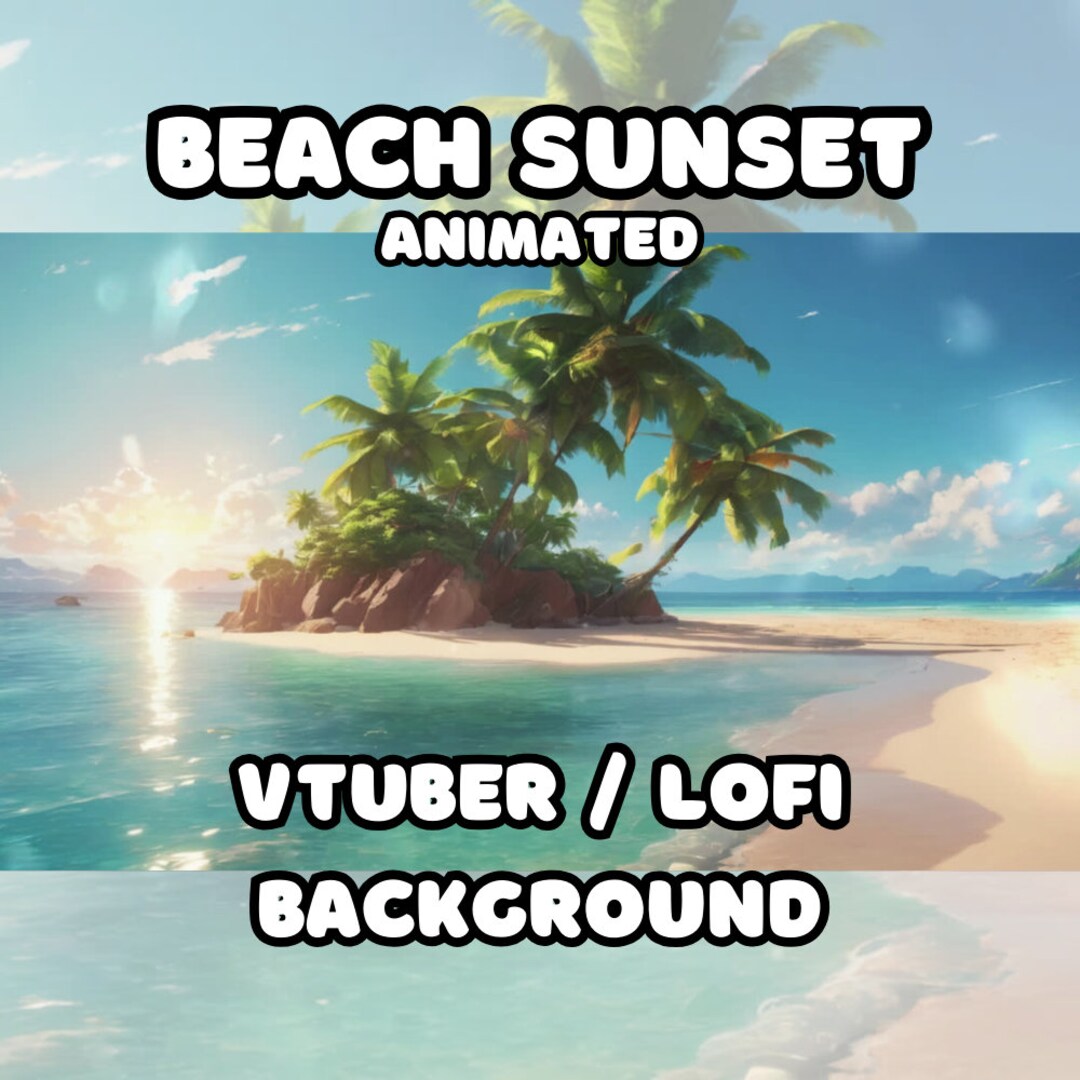 ANIMATED BACKGROUND - Beach (loop, 60 Fps) VTUBER / Lo - Fi / Stream ...