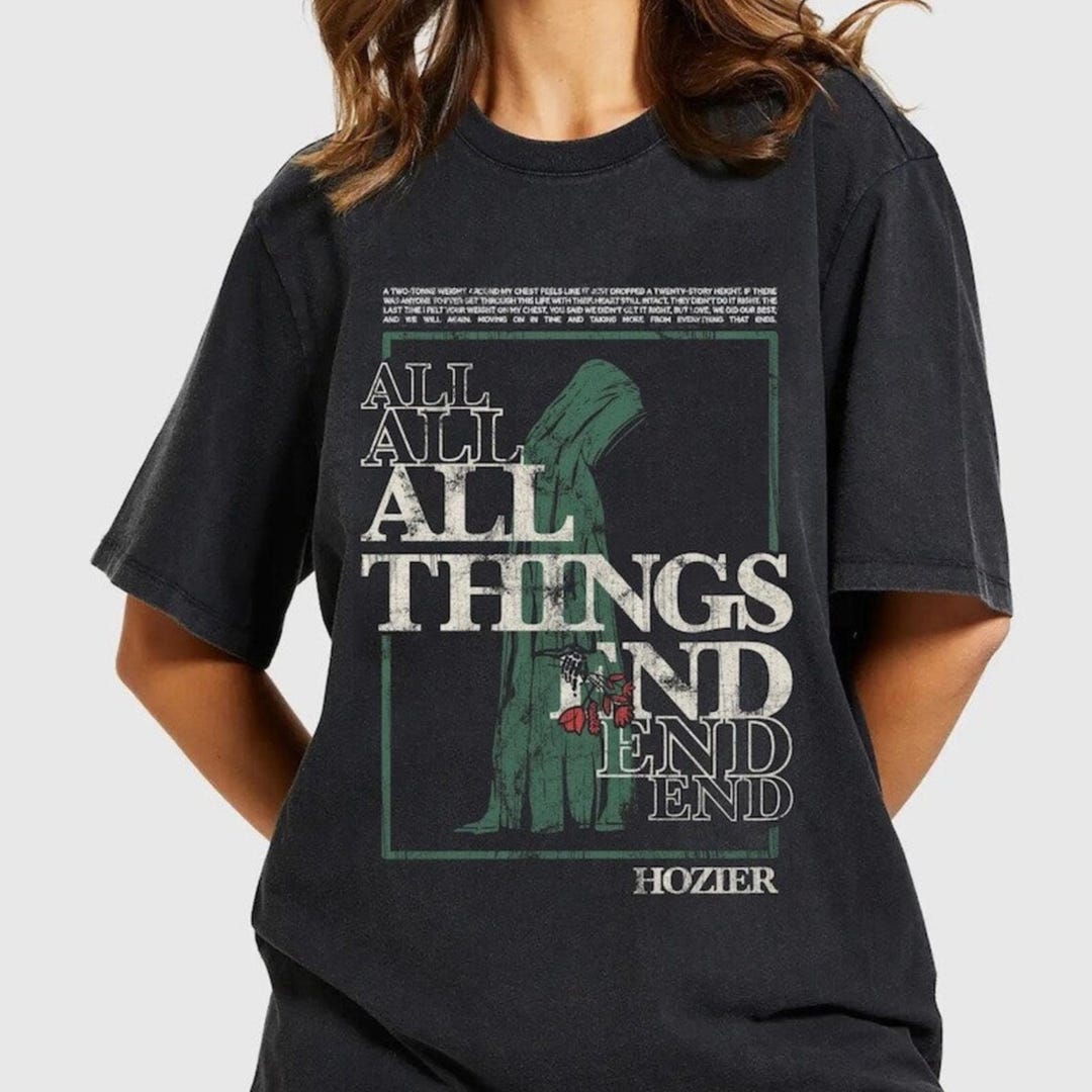 All Things End Hozier T Shirt, Unreal Unearth Tour 2025 Merch Hozier ...