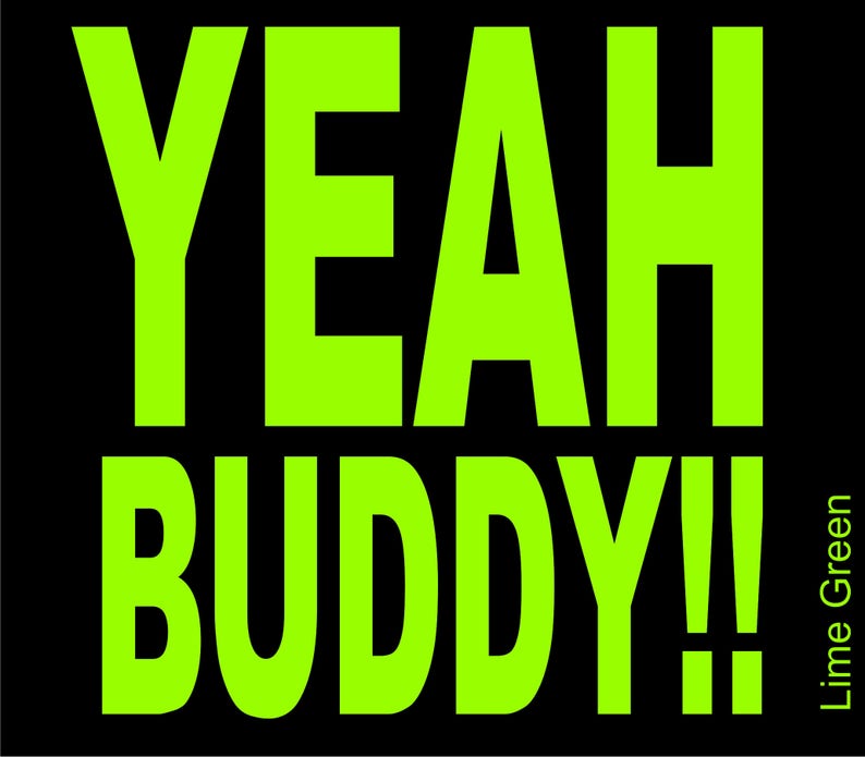 Ryott Designs YEAH BUDDY!! Vinyl Decal - Etsy