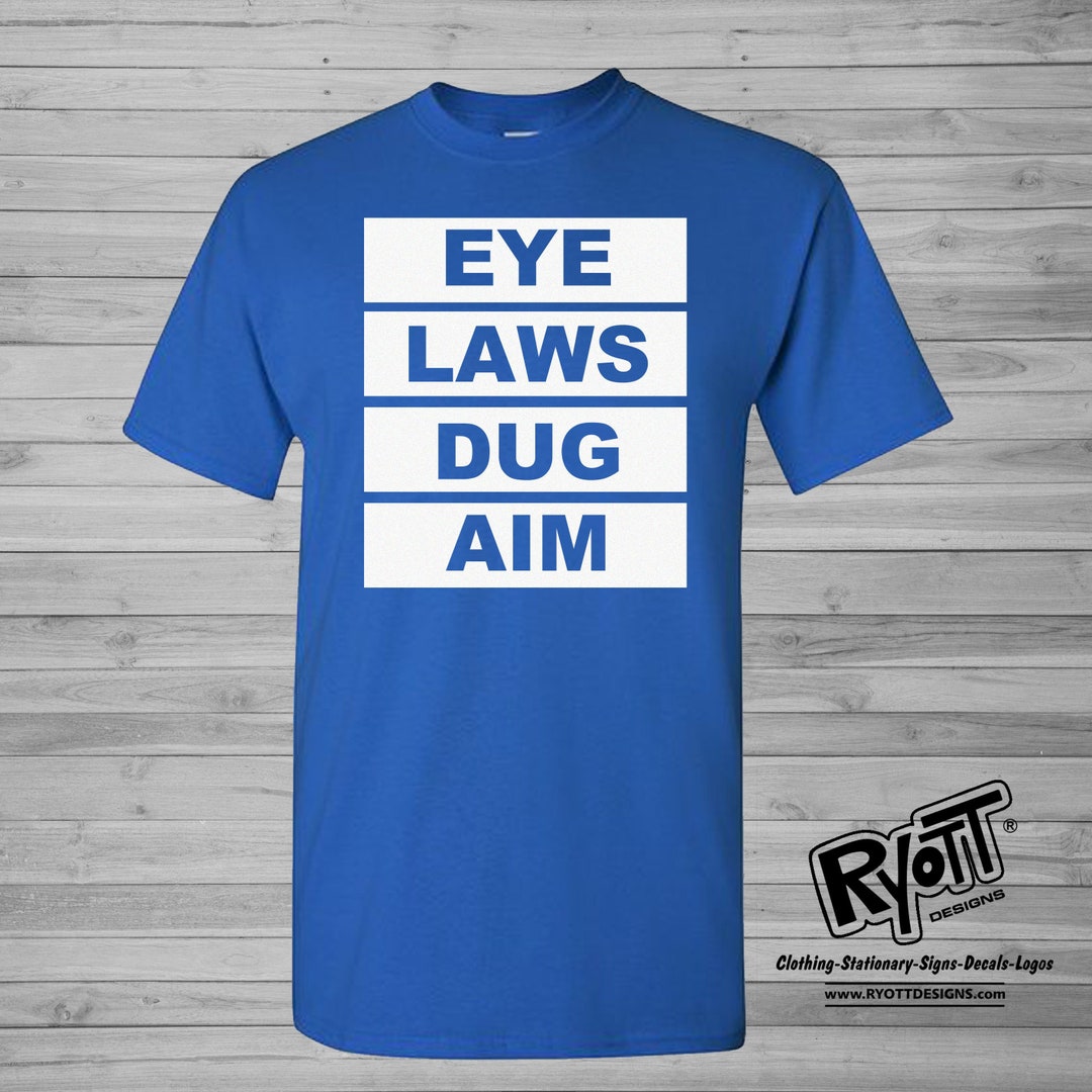 Ryott Designs Eye Laws Dug Aim (I Lost the Game) T-shirt (rd-shirts#286 ...