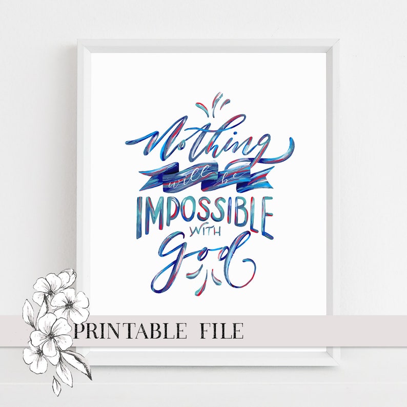 Nothing Will Be Impossible With God Christian Print, Scripture Art, DIY ...