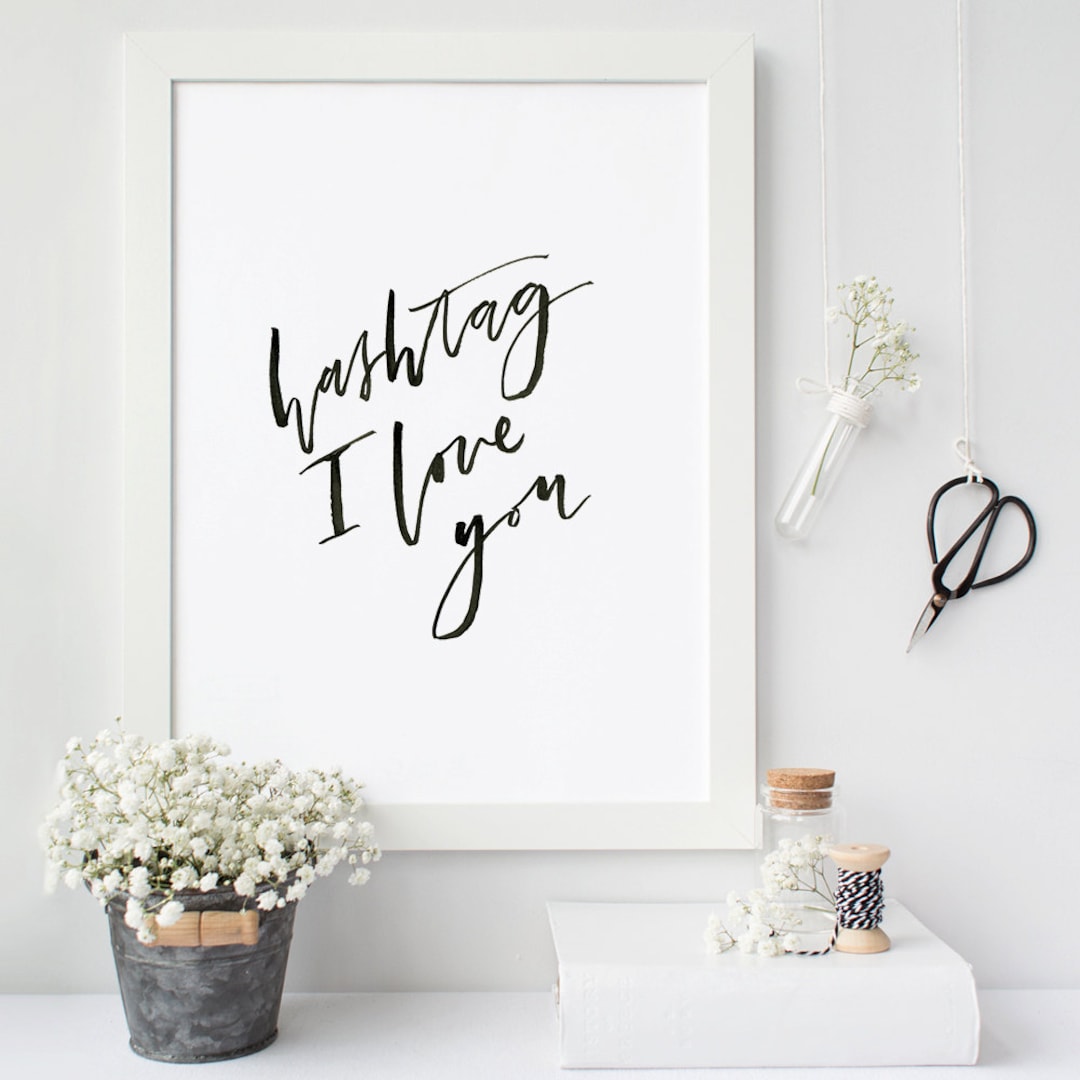 Hashtag I Love You, Instant Download, DIY Printable File, Romantic Wall ...