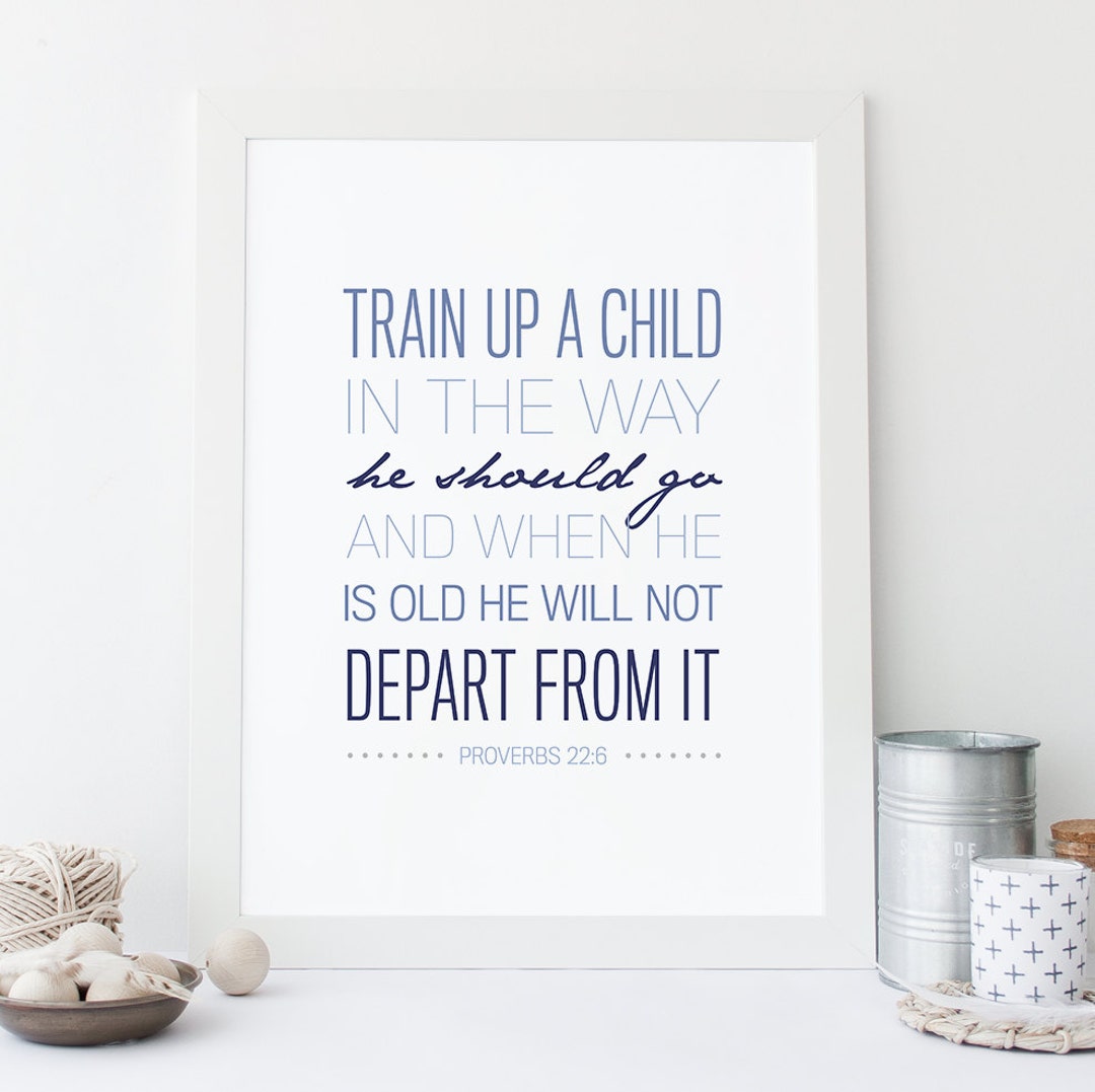 Proverbs 22:6 - INSTANT DOWNLOAD - Scripture Digital File - Bible Verse ...