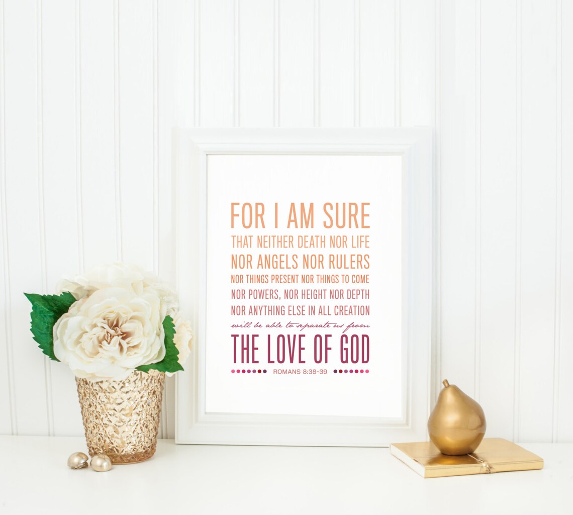 INSTANT DOWNLOAD - Romans 8:38-39 - Bible Verse Wall Art - Scripture ...