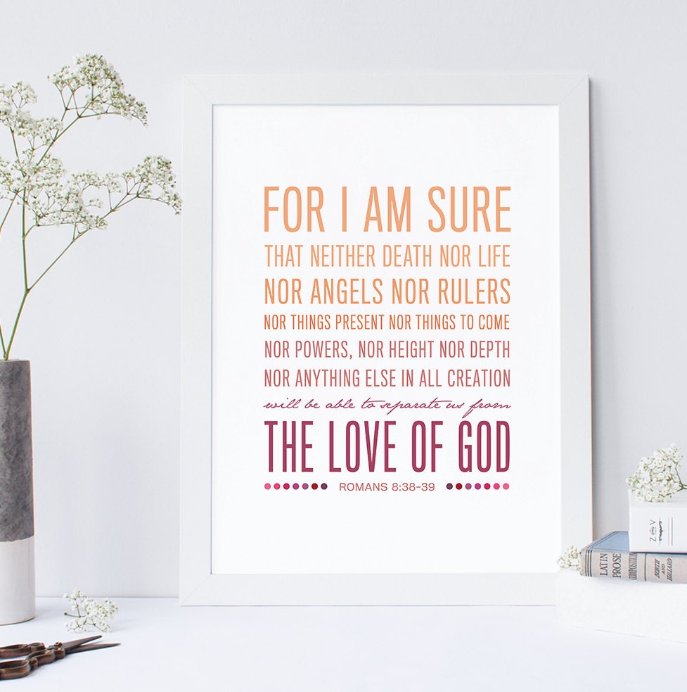 INSTANT DOWNLOAD - Romans 8:38-39 - Bible Verse Wall Art - Scripture ...