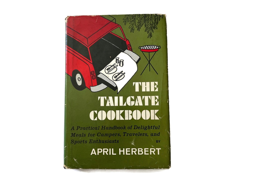 The Tailgate Cookbook 1970 Vintage Cook Book by April Herbert - Etsy