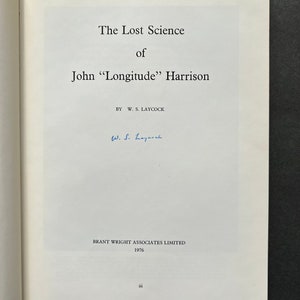 The Lost Science of John longitude Harrison by William Laycock Signed ...