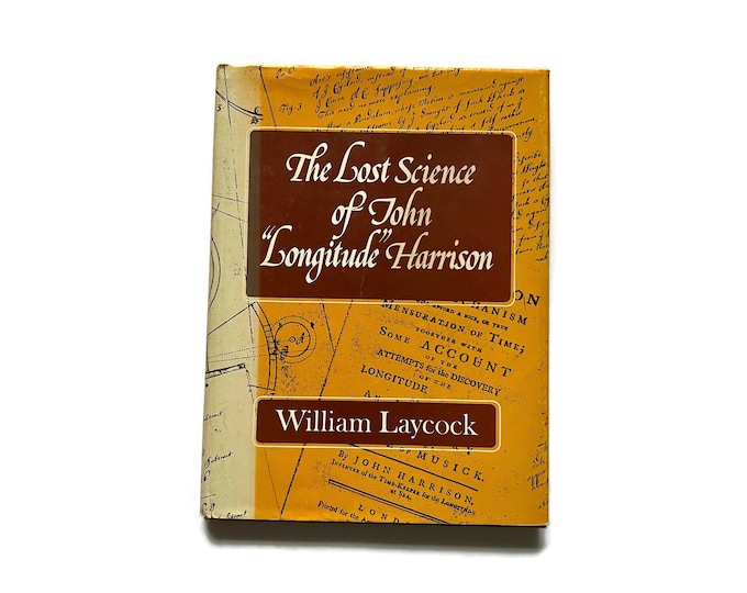 The Lost Science of John "longitude" Harrison by William Laycock Signed ...