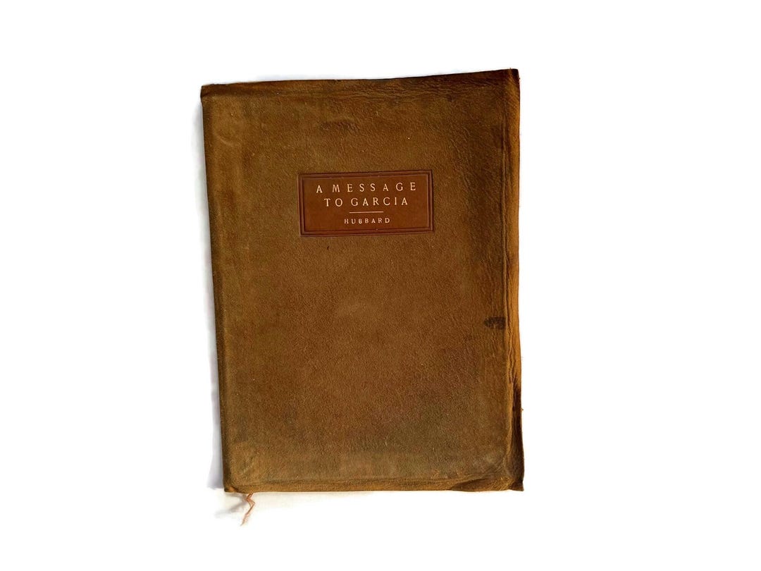 1899 A Message to Garcia by Elbert Hubbard Signed Numbered Hand ...