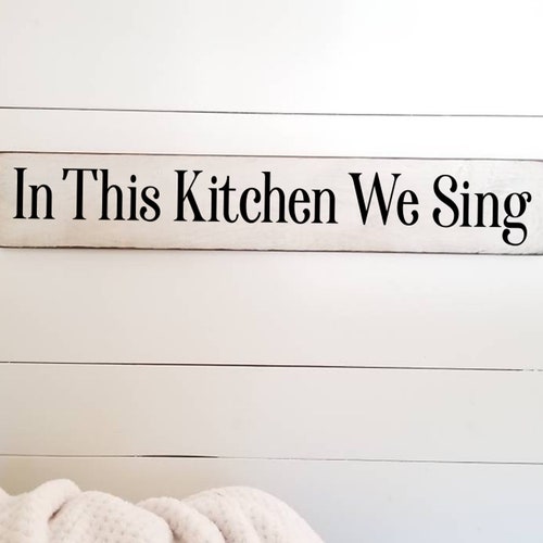 In This Kitchen We Sing Farmhouse Decor Kitchen Sign | Etsy