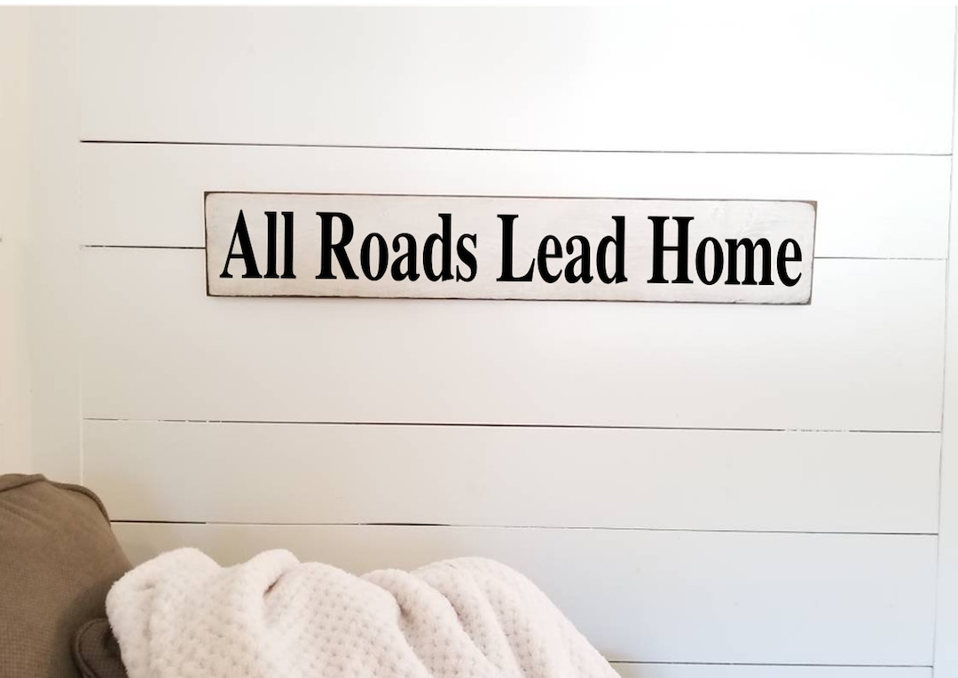 Rustic 'all Roads Lead Home' Wooden Sign - Farmhouse Decor - Etsy