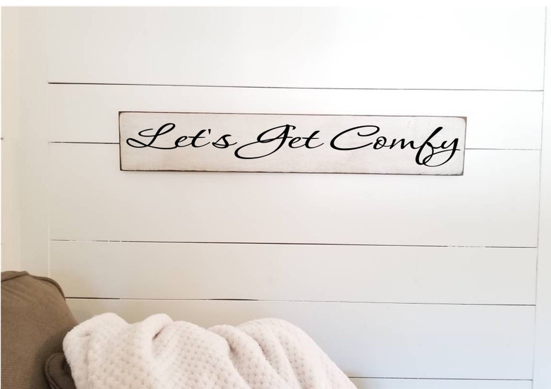 Let's Get Comfy Wooden Sign - Farmhouse Décor - White Sign - Fixer ...