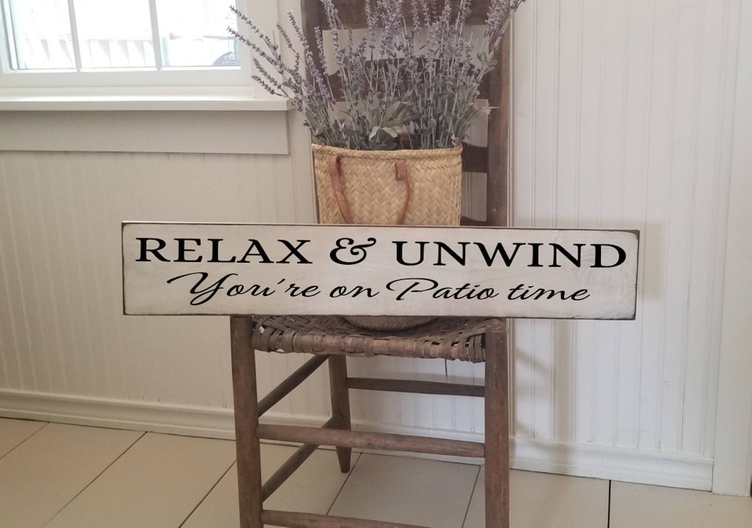 Relax and Unwind Patio Sign - 7.25" X 34" - Welcome Sign Patio - Patio ...