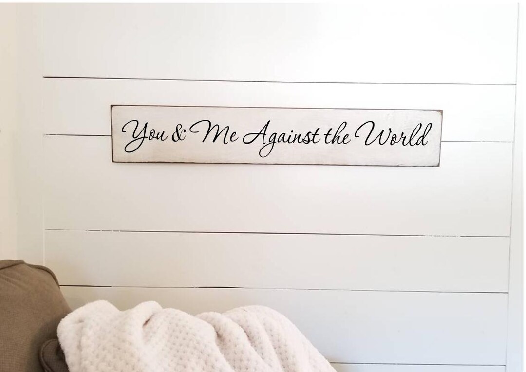 You and Me Against the World Wooden Sign - Inspirational Farmhouse ...