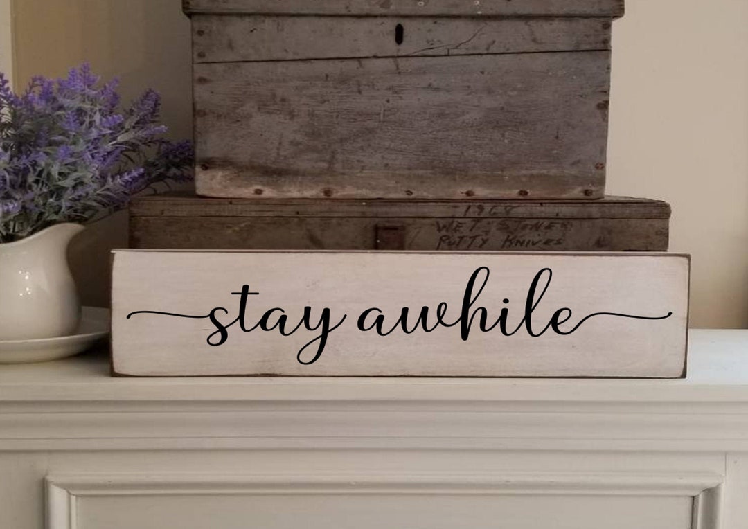 Stay Awhile Sign - Living Room Wall Decor - 5.5 X 25 - Stay Awhile Sign ...