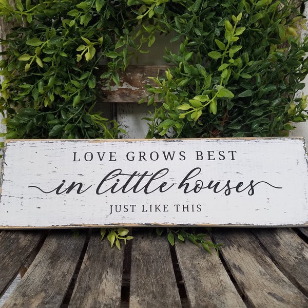 Love Grows Best in Little Houses Sign - Etsy