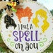 I Put A Spell on You Door Hanger, Halloween Door Hanger, Fall Door ...