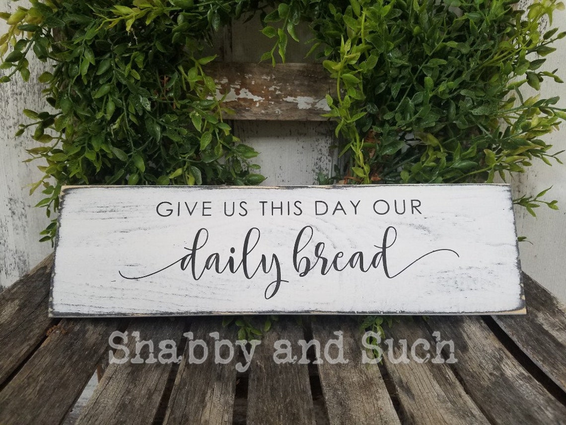 Give Us This Day Our Daily Bread Sign Prayer Sign Kitchen - Etsy