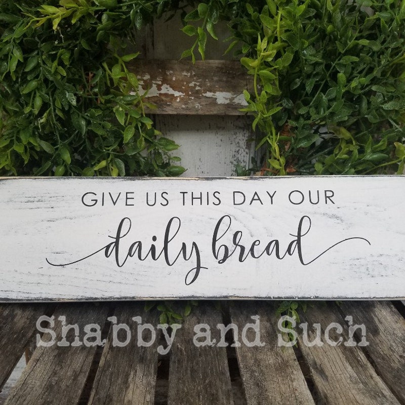Give Us This Day Our Daily Bread Sign - Etsy