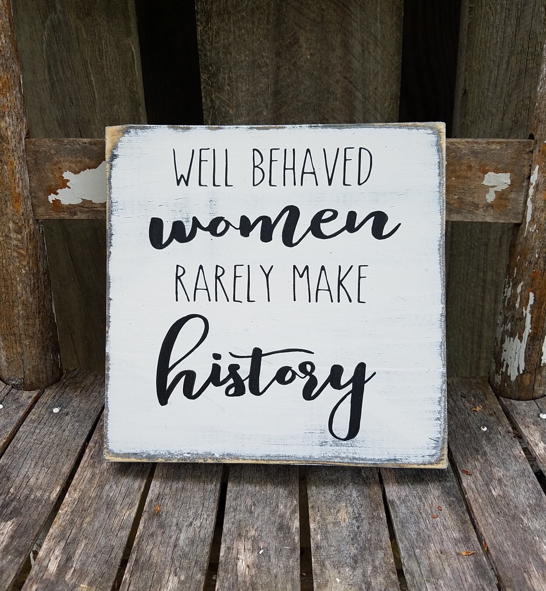 Funny Farmhouse Wood Sign, Well Behaved Women, Rustic Distressed Decor ...