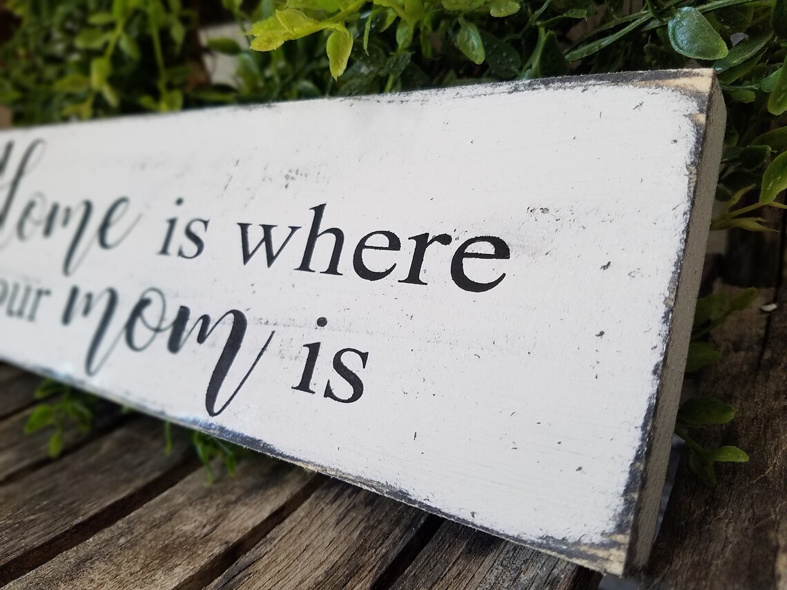 Home is Where Your Mom is Sign, Mother's Day Sign, Rustic Wood Sign ...