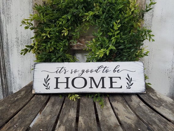 It's so Good to Be Home Sign Rustic Wood Sign Welcome - Etsy
