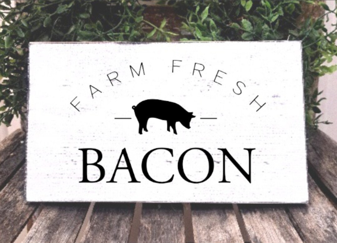 Farm Fresh Bacon, Bacon Sign, Pig Sign, Rustic Wood Sign, Farmhouse ...