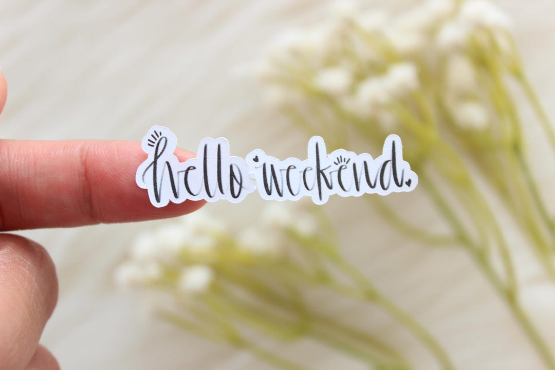 Hello Weekend Sticker, Planner Decoration, Journal Stickers, Planner ...