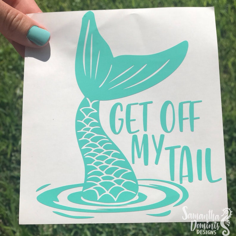 Get Off My Tail Mermaid Decal Etsy