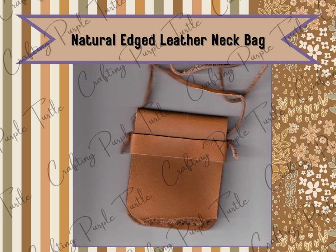 Tan Leather Small Neck Bag With Natural Edge and is Handmade and Hand ...