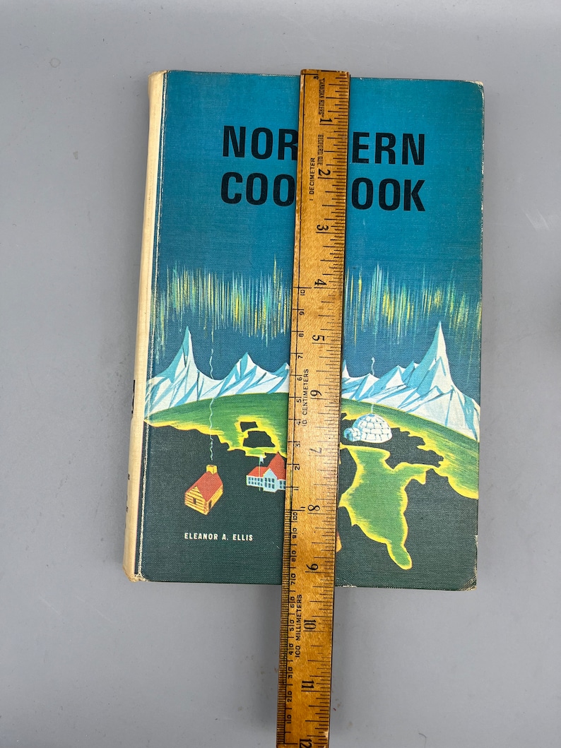 Northern Cookbook by Eleanor A. Ellis Indian Affairs and Northern ...