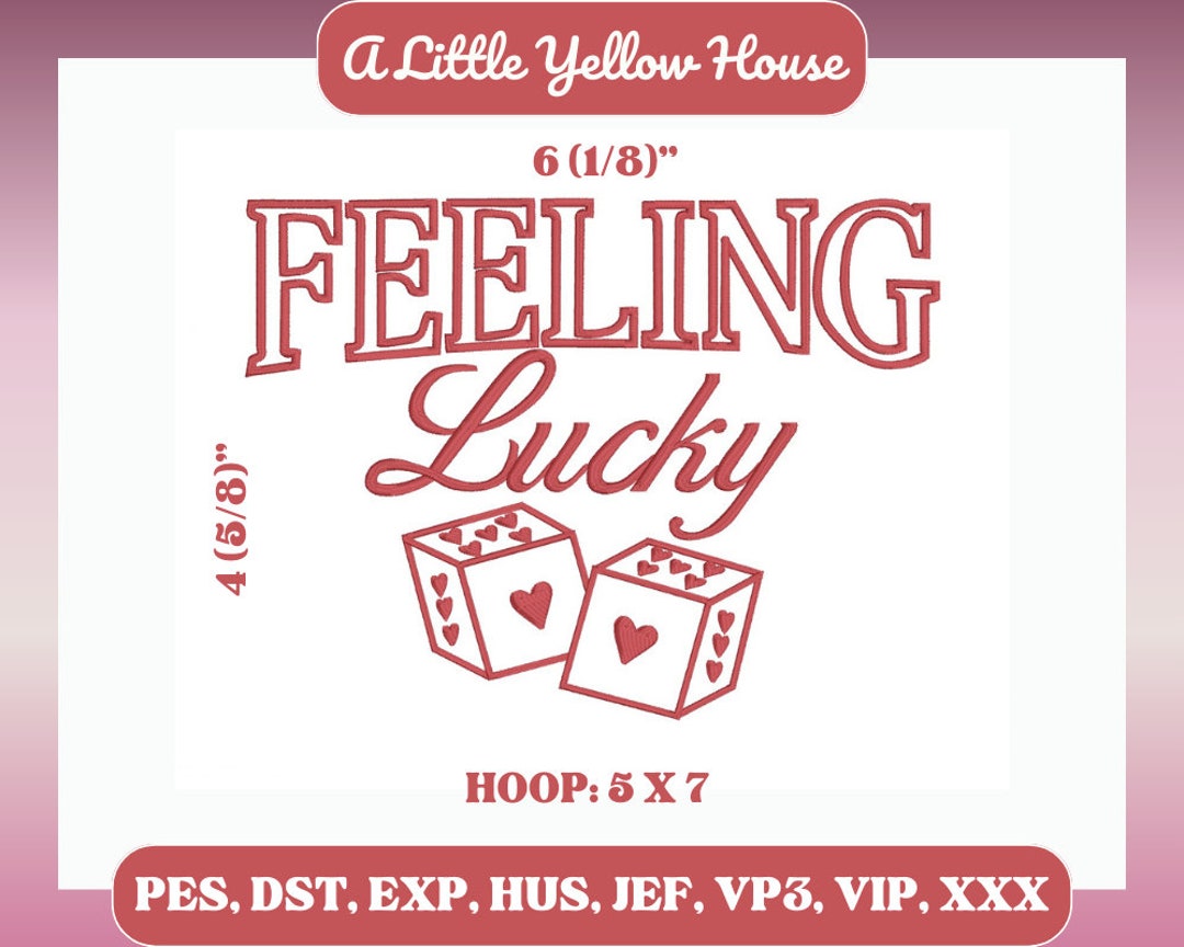 Feeling Lucky Dice Embroidery Design File .pes, .dst, .exp, .jef, .hus ...