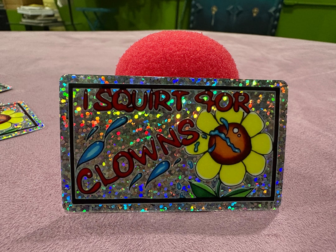 I Squirt for Clowns Glitter Sticker/clown Sticker/jester Sticker ...