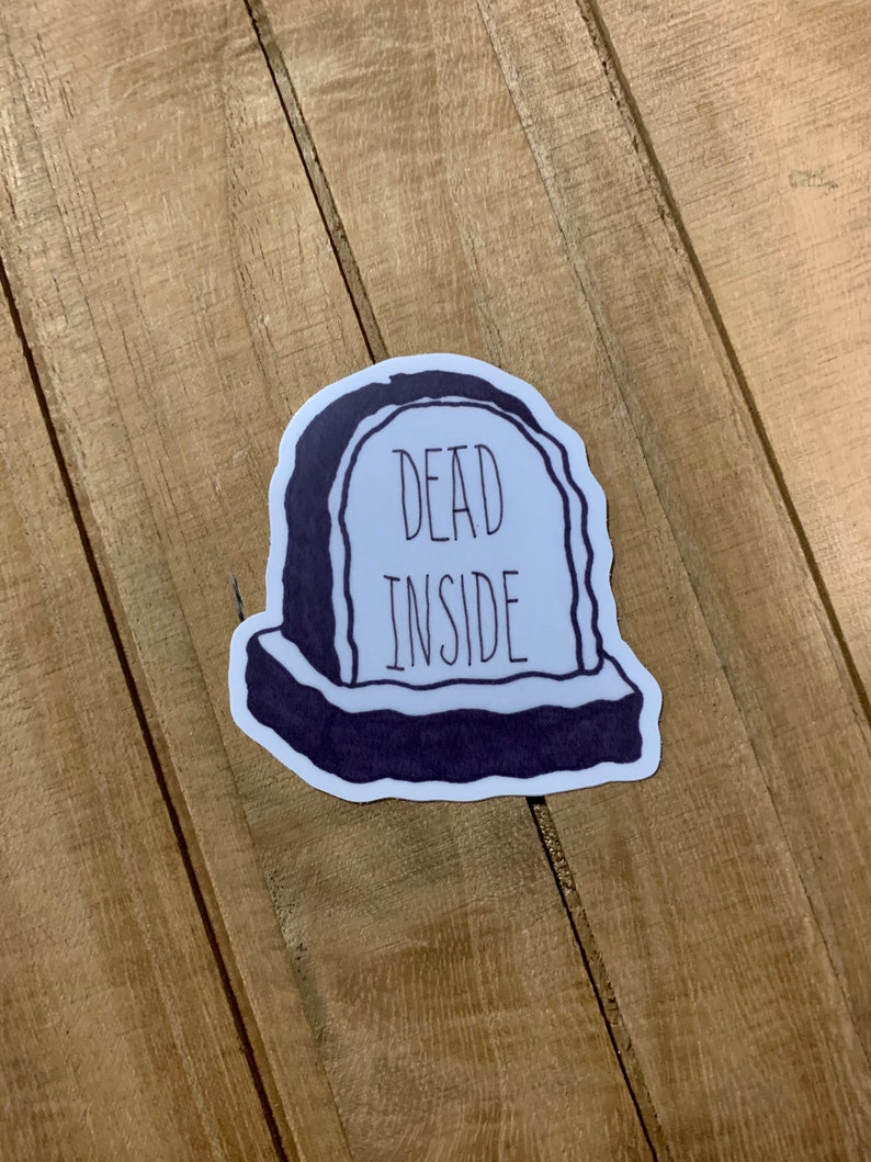 Dead Inside Tombstone Sticker-tombstone Sticker-custom - Etsy