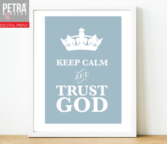 Keep Calm And Trust God
