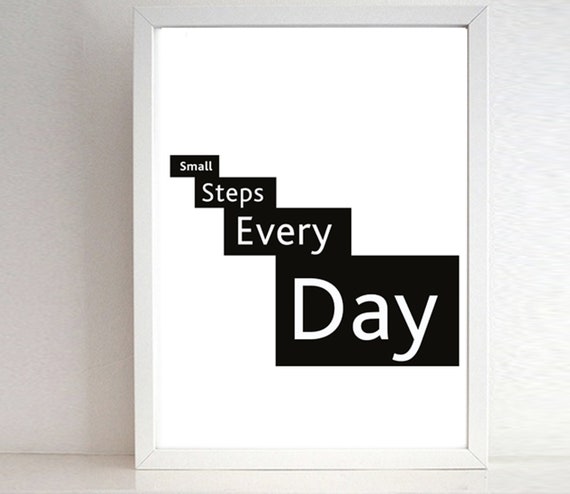 Small Steps Every Day Print Quotes and Sayings Gift | Etsy