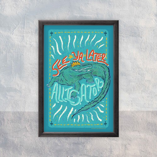 See Ya Later Alligator Art Print - Etsy