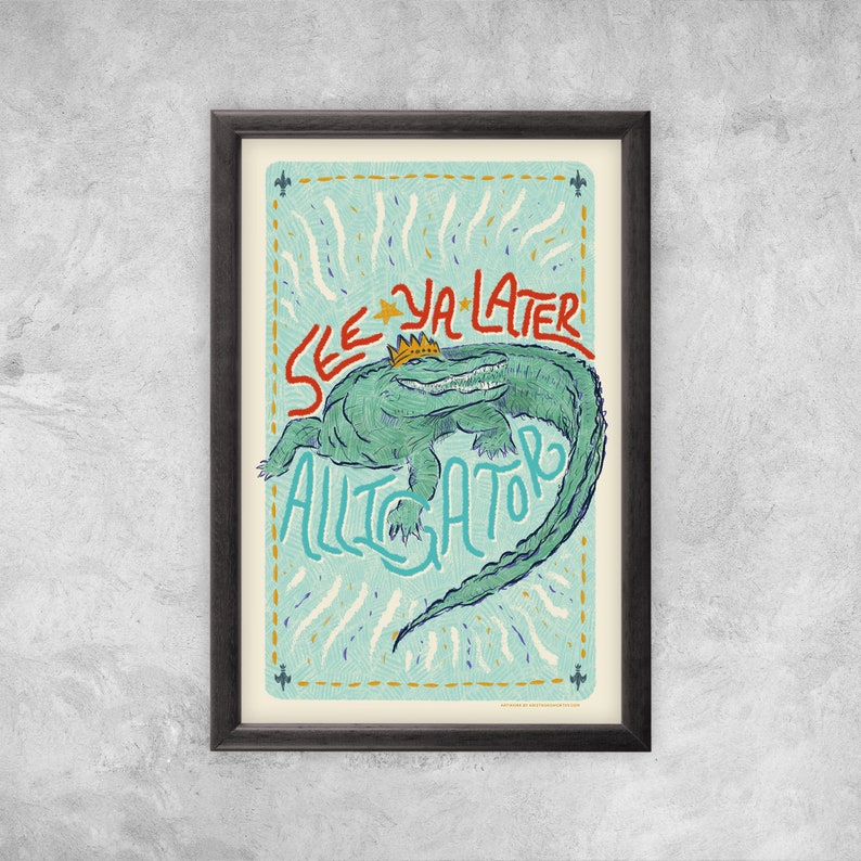 See Ya Later, Alligator | Art Print - Etsy
