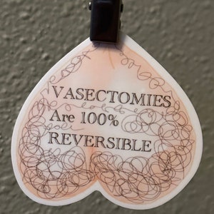 Vasectomies Are Reversible Sticker - Etsy