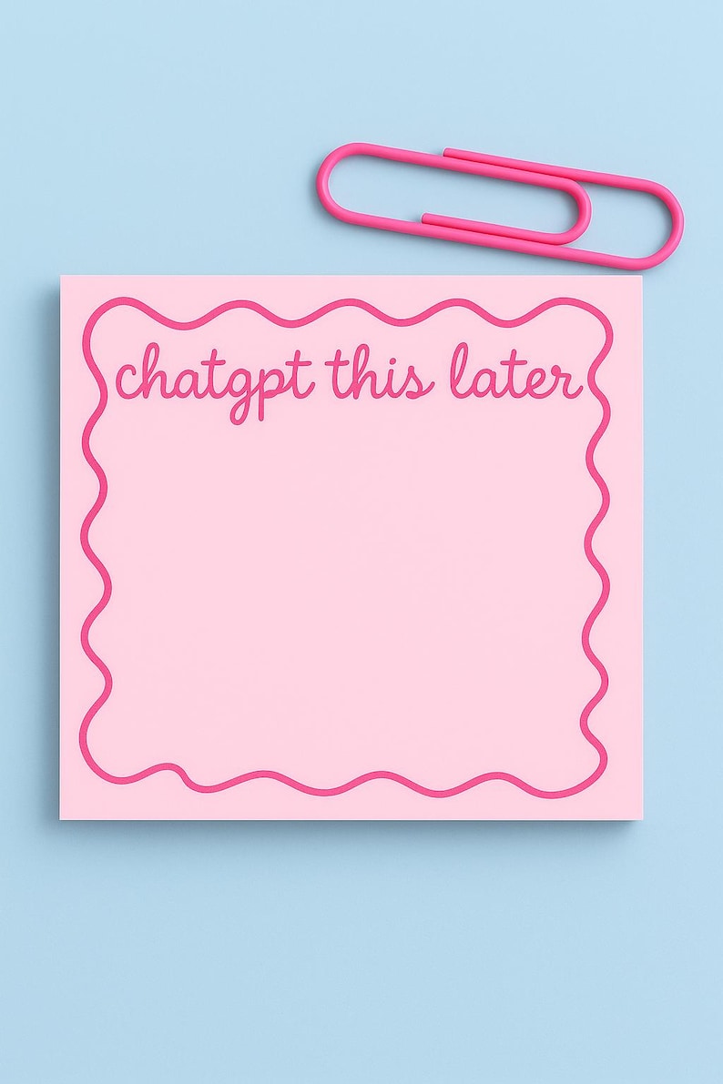 Chatgpt This Later Sticky Notes – Pink Cute Notepad, Funny Office Desk ...